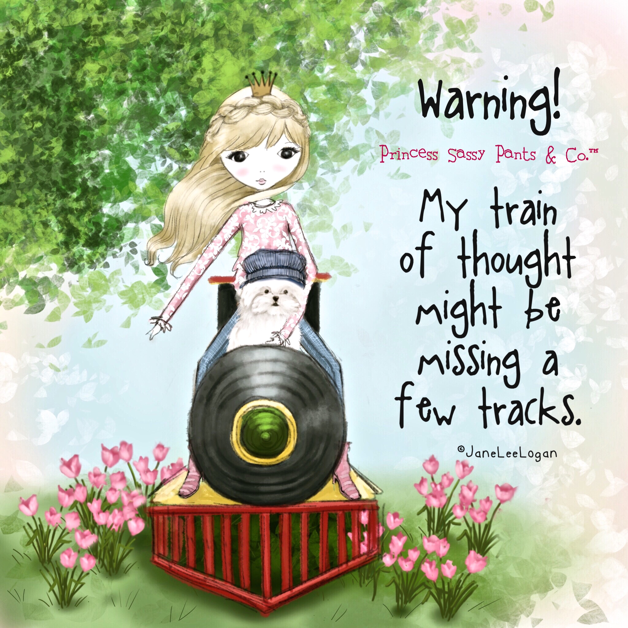 Warning! My train of thought might be missing a few tracks. | Princess ...