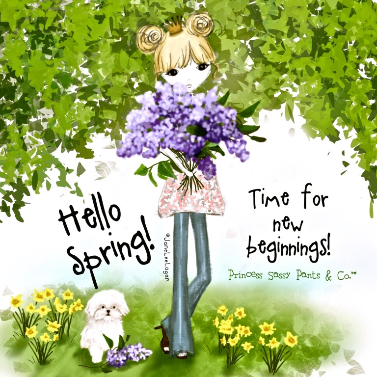 Spring! Yay! | Princess Sassy Pants & Co.™