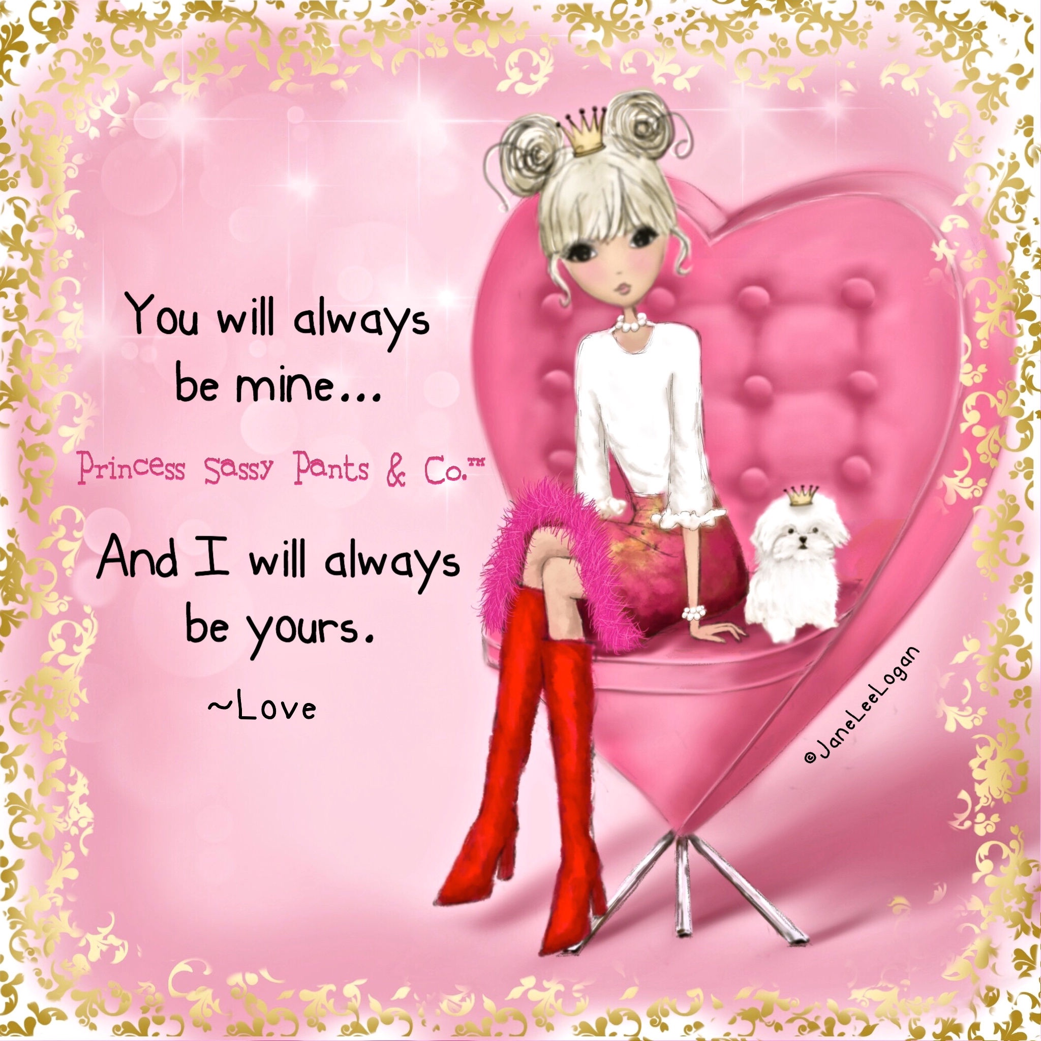 Always… | Princess Sassy Pants & Co.™
